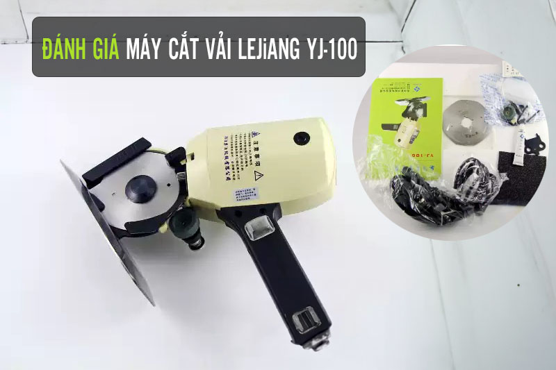 Đánh giá máy cắt vải cầm tay Lejiang YJ-100
